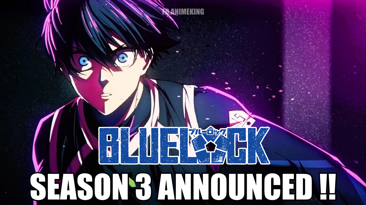 BLUE LOCK Season 3 Officially Announced Along with Live-Action Film for ...